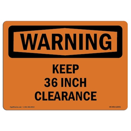 Signmission Safety Sign, OSHA WARNING, 12" Height, Rigid Plastic, Keep 36 Inch Clearance ...